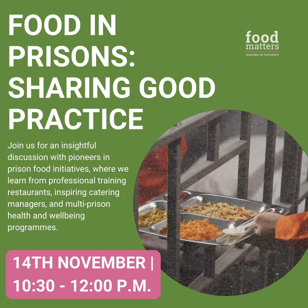 Food Matters in Prisons: Sharing good practice | Sustainable Food Places