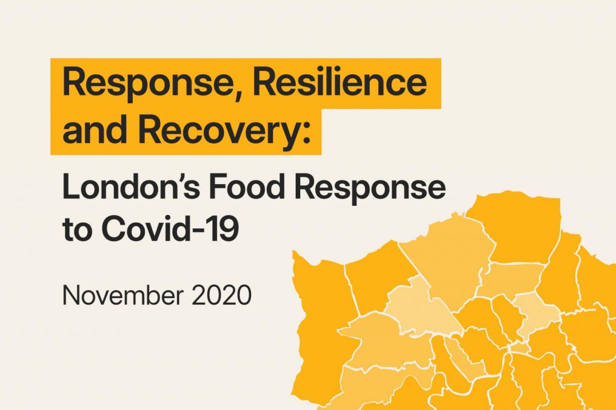 Response, Resilience and Recovery: London’s Food Response to Covid-19 ...